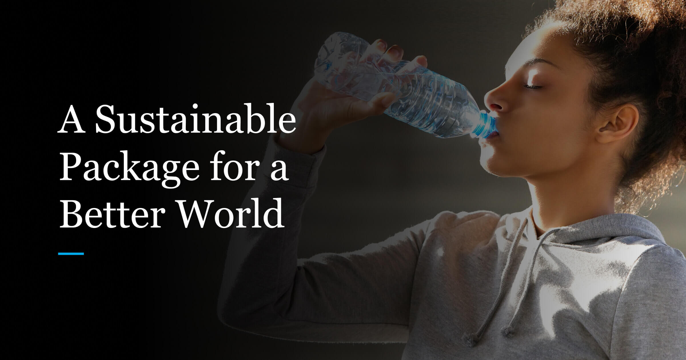 A Sustainable Package for a Better World